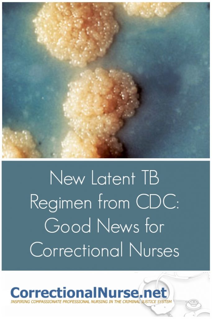 New Latent TB Regimen From CDC Good News For Correctional Nurses new-latent-tb-regimen-from-cdc-good-news-for-correctional-nurses